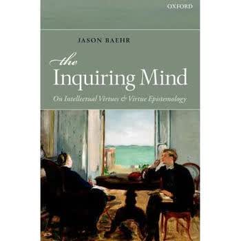 The Inquiring Mind: On Intellectual Virtues ...