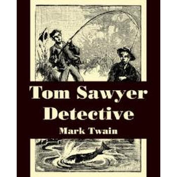 【】Tom Sawyer, Detective