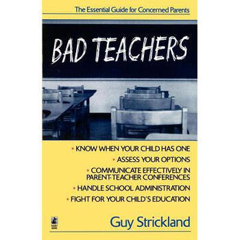 Bad Teachers: The Essential Guide for Concer...