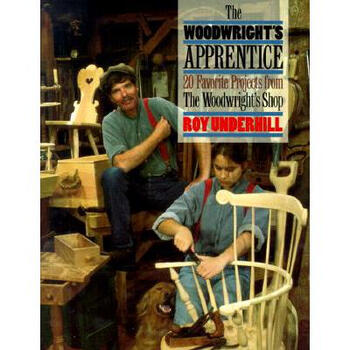 The Woodwright's Apprentice: Twenty Favorite...