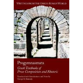 【】Progymnasmata: Greek Textbooks of Prose