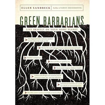 Green Barbarians: How to Live Bravely on You...