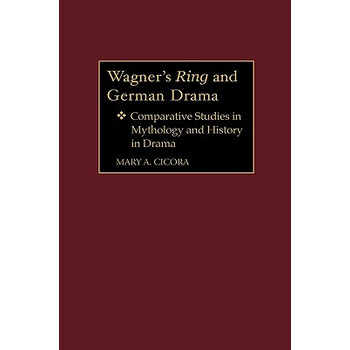 【】Wagner's Ring and German Drama: