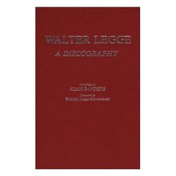 【】Walter Legge: A Discography