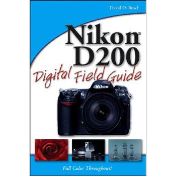 【】Nikon D200 Digital Field Guide