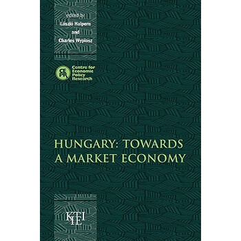 【】Hungary: Towards a Market Econom