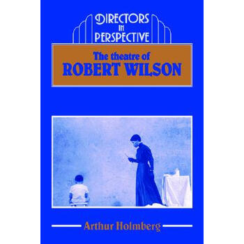 【】The Theatre of Robert Wilson