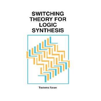 【】Switching Theory for Logic