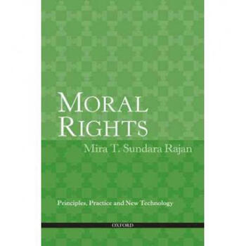 Moral Rights: Principles, Practice and New T...