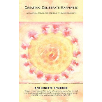 【】Creating Deliberate Happiness: A