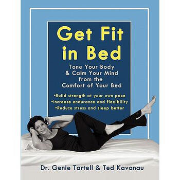 Get Fit in Bed: Tone Your Body & Calm Your M...