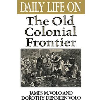 【】Daily Life on the Old Colonial