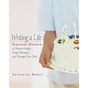 【】Writing a Life: Teaching Memoir to