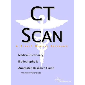 【】CT Scan - A Medical Dictionary,
