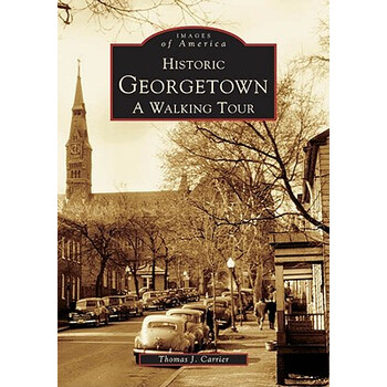 【】Historic Georgetown:: A Walking