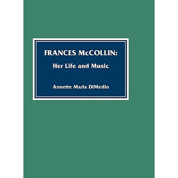 【】Frances McCollin: Her Life and