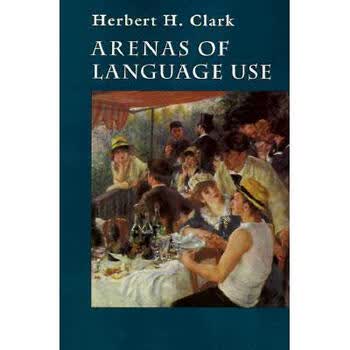 Arenas of Language Use