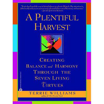 A Plentiful Harvest: Creating Balance and Ha...