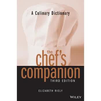 The Chef'S Companion: A Culinary Dictionary,...