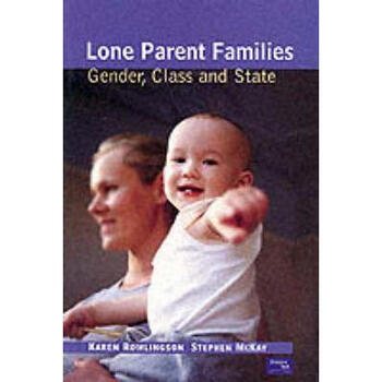 Lone Parent Families : Gender, Class and State