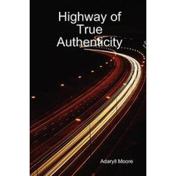 【】Highway of True Authenticity