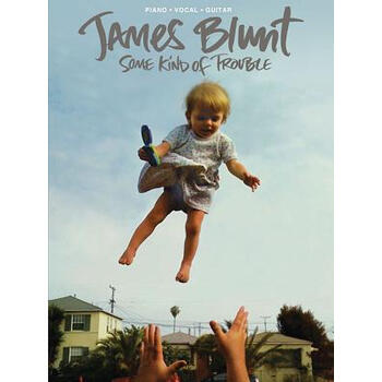 【】James Blunt: Some Kind of Trouble