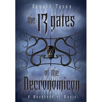 The 13 Gates of the Necronomicon: A Workbook...