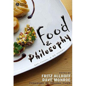 Food And Philosophy - Eat, Think And Be Merr...