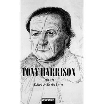 【】Tony Harrison: Loiner