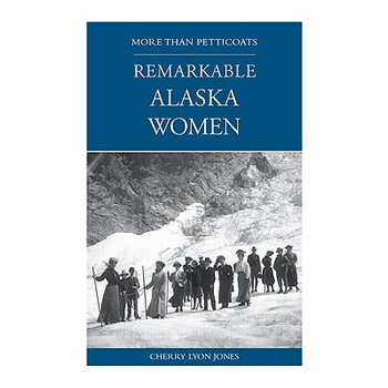 【】Remarkable Alaska Women