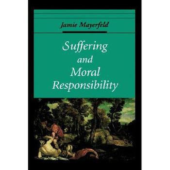 Suffering and Moral Responsibility