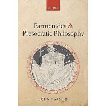 Parmenides and Presocratic Philosophy