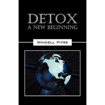 【】Detox: A New Beginning