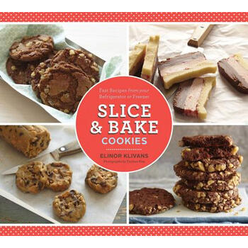 【】Slice and Bake Cookies: 50 Fast Recipes