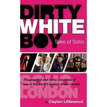 【】Dirty White Boy: Tales of Soho