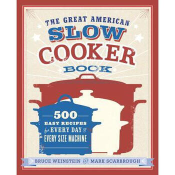 Great American Slow Cooker Book: 500 Easy Re...