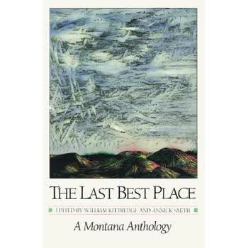 【】The Last Best Place: A Montana
