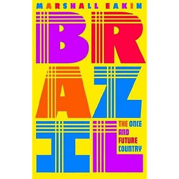 【】Brazil: The Once and Future