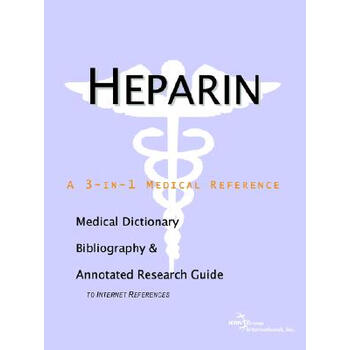 【】Heparin: A Medical Dictionary,
