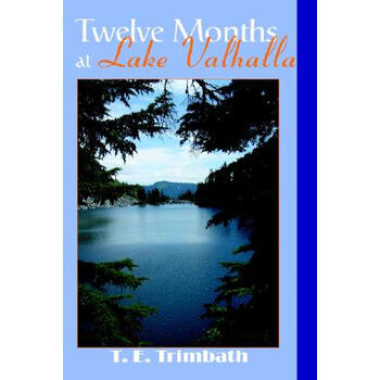 【】Twelve Months at Lake Valhalla