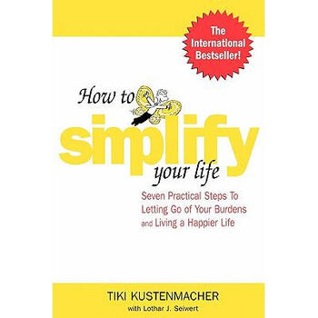How to Simplify Your Life: Seven Practical S...