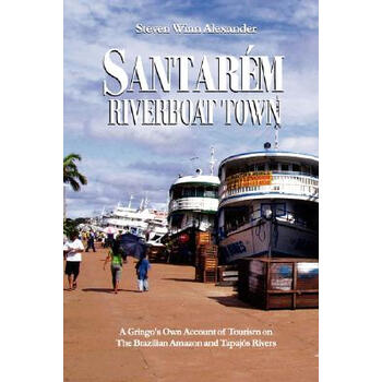 【】Santarem, Riverboat Town