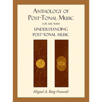 【】Anthology of Post-Tonal Music: For Use