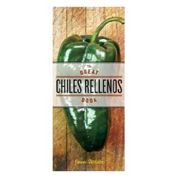 【】The Great Chiles Rellenos Book