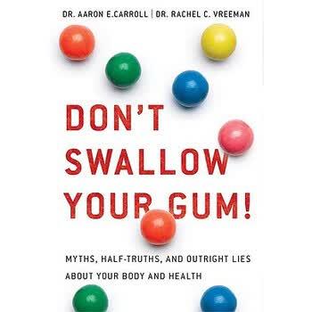 【】Don't Swallow Your Gum!: Myths,