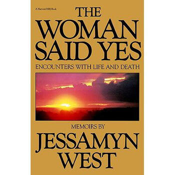 Woman Said Yes: Encounters with Life and Death