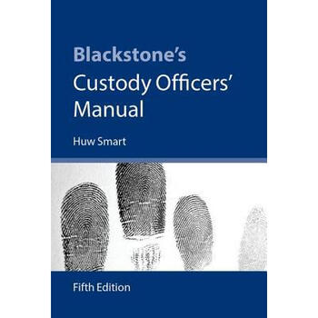 Blackstone's Custody Officers' Manual