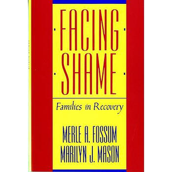 Facing Shame: Families in Recovery