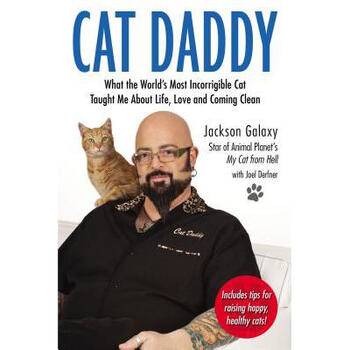 Cat Daddy: What the World's Most Incorrigibl...