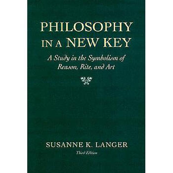 Philosophy in a New Key: A Study in the Symb...